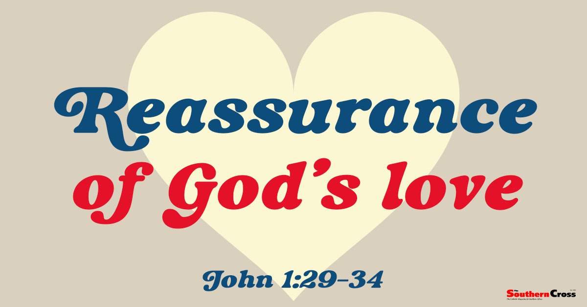 Reassurance of God’s love: 2nd Sunday in Ordinary Time - The Southern Cross