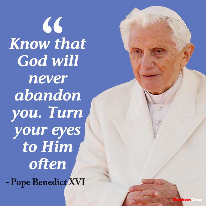 Notable Quotes from Pope Benedict XVI - The Southern Cross