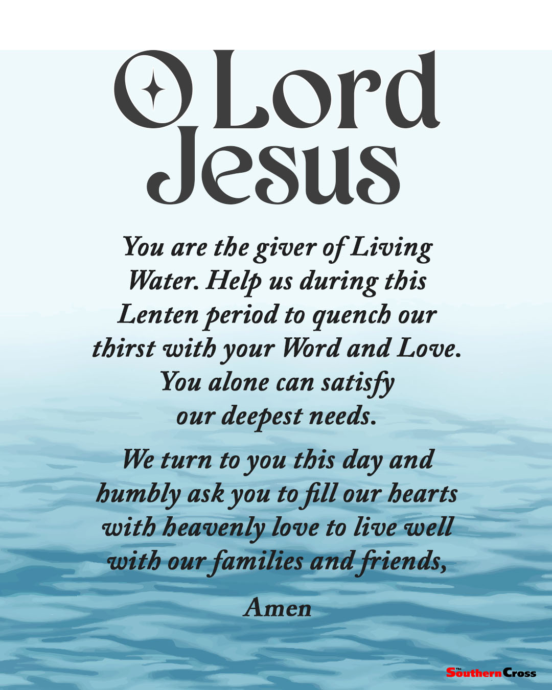 O Lord Jesus Living Water Prayer - The Southern Cross