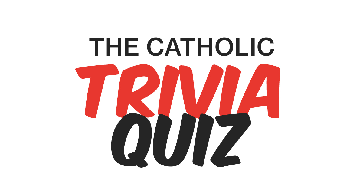 The Catholic Trivia Quiz! - The Southern Cross