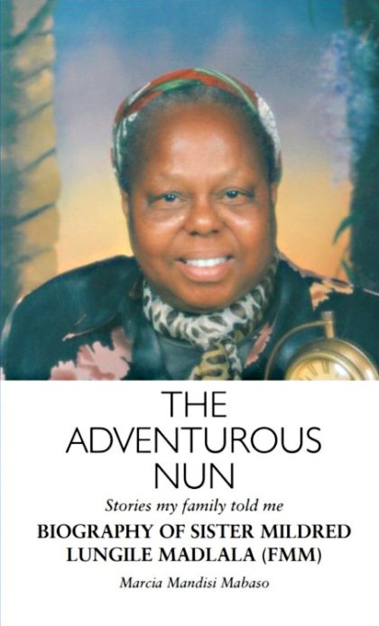 Sister Mildred Lungile Madlala FMM : Sister on a Mission - The Southern ...