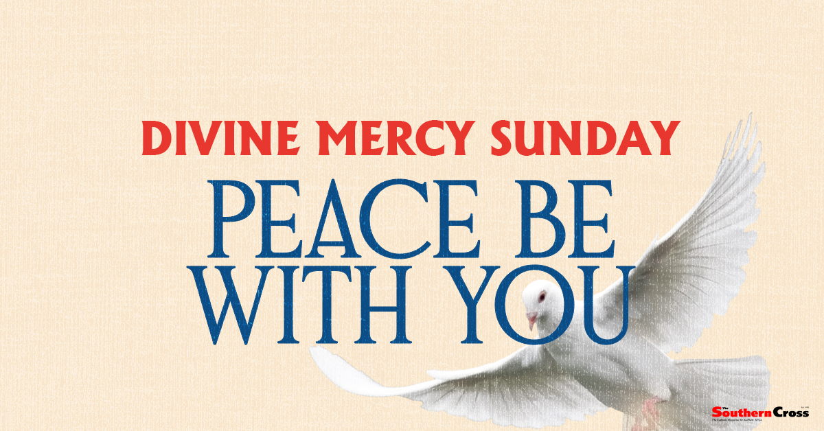 Peace Be with You! Divine Mercy Sunday - The Southern Cross