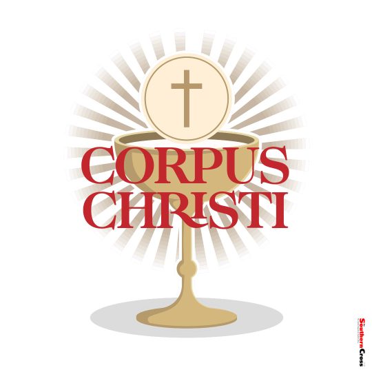 Reflection on The Solemnity of Corpus Christi - The Southern Cross