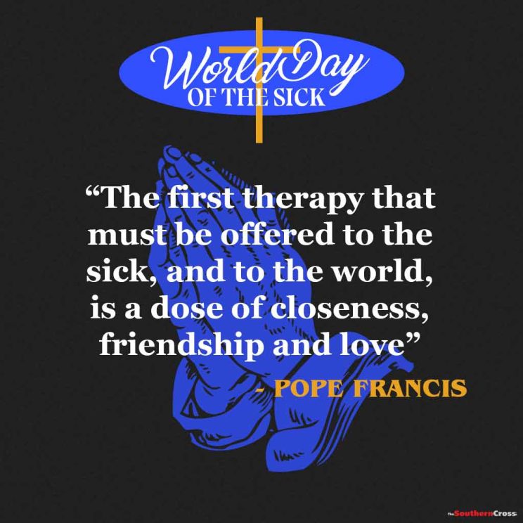 Pope Francis' Message for World Day of the Sick - The Southern Cross