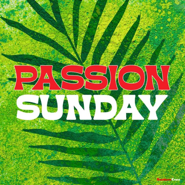 A Suffering Servant: Passion Sunday – The Southern Cross
