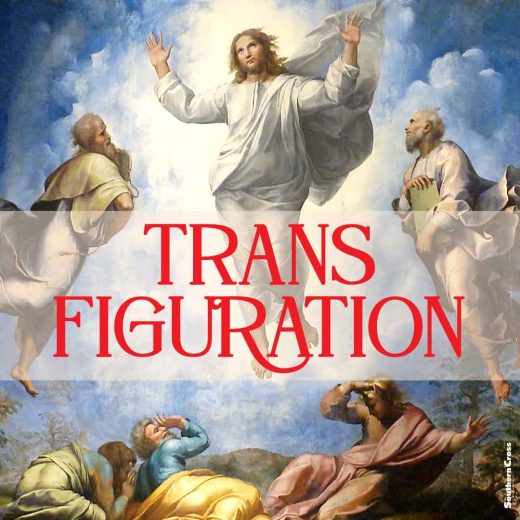 Transfiguration: 2nd Sunday of Lent – The Southern Cross