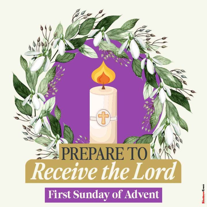 Prepare to Receive the Lord: 1st Sunday of Advent – The Southern Cross