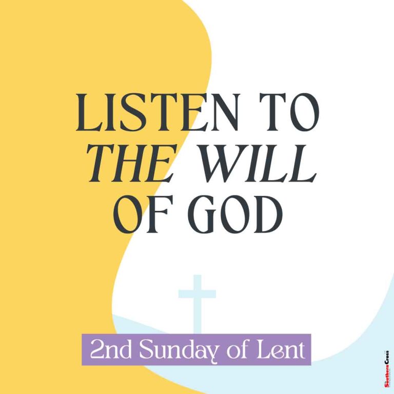 Listen to the Will of God: 2nd Sunday of Lent – The Southern Cross